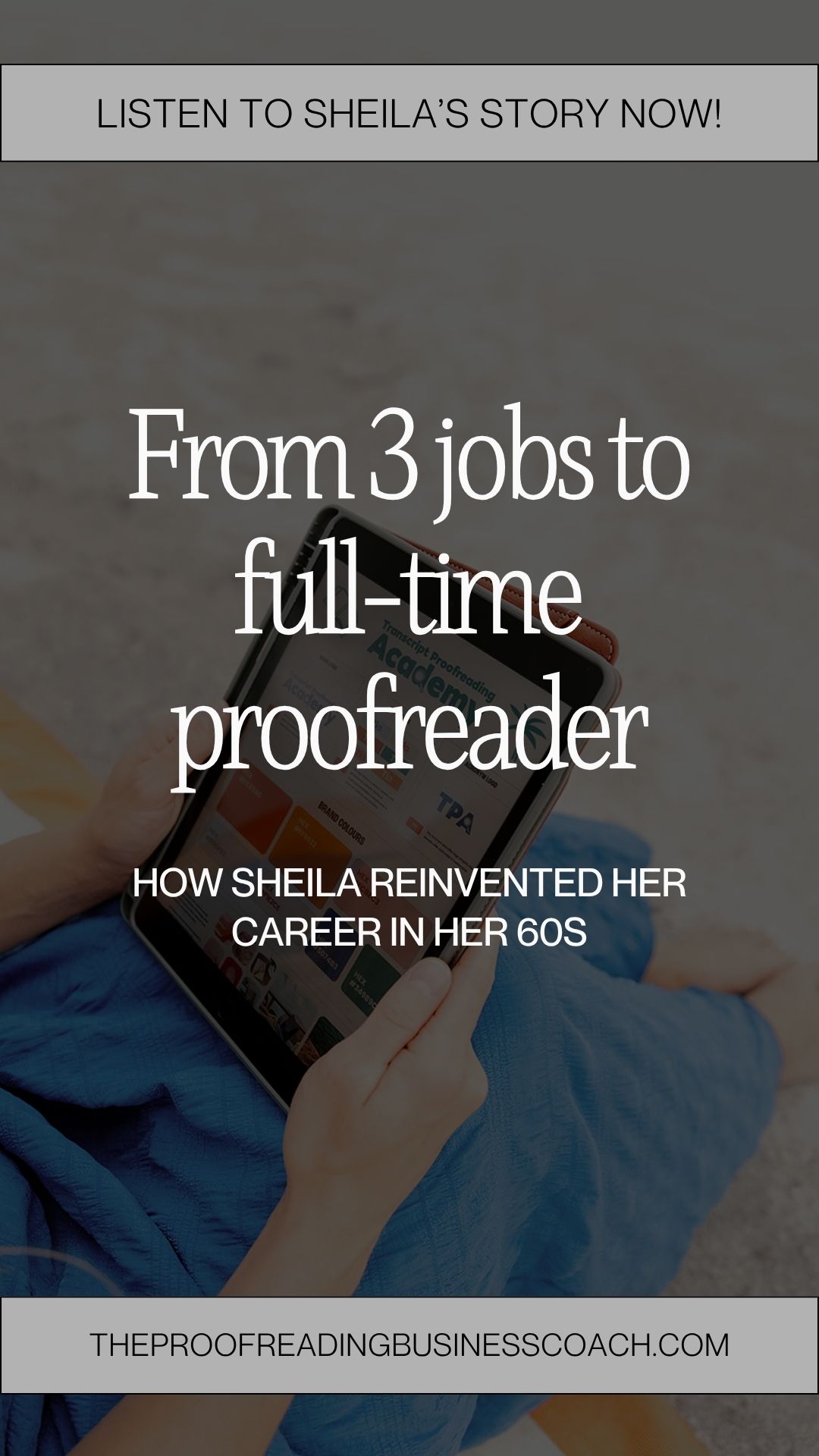 028: From three jobs to full-time proofreader: How Sheila reinvented ...